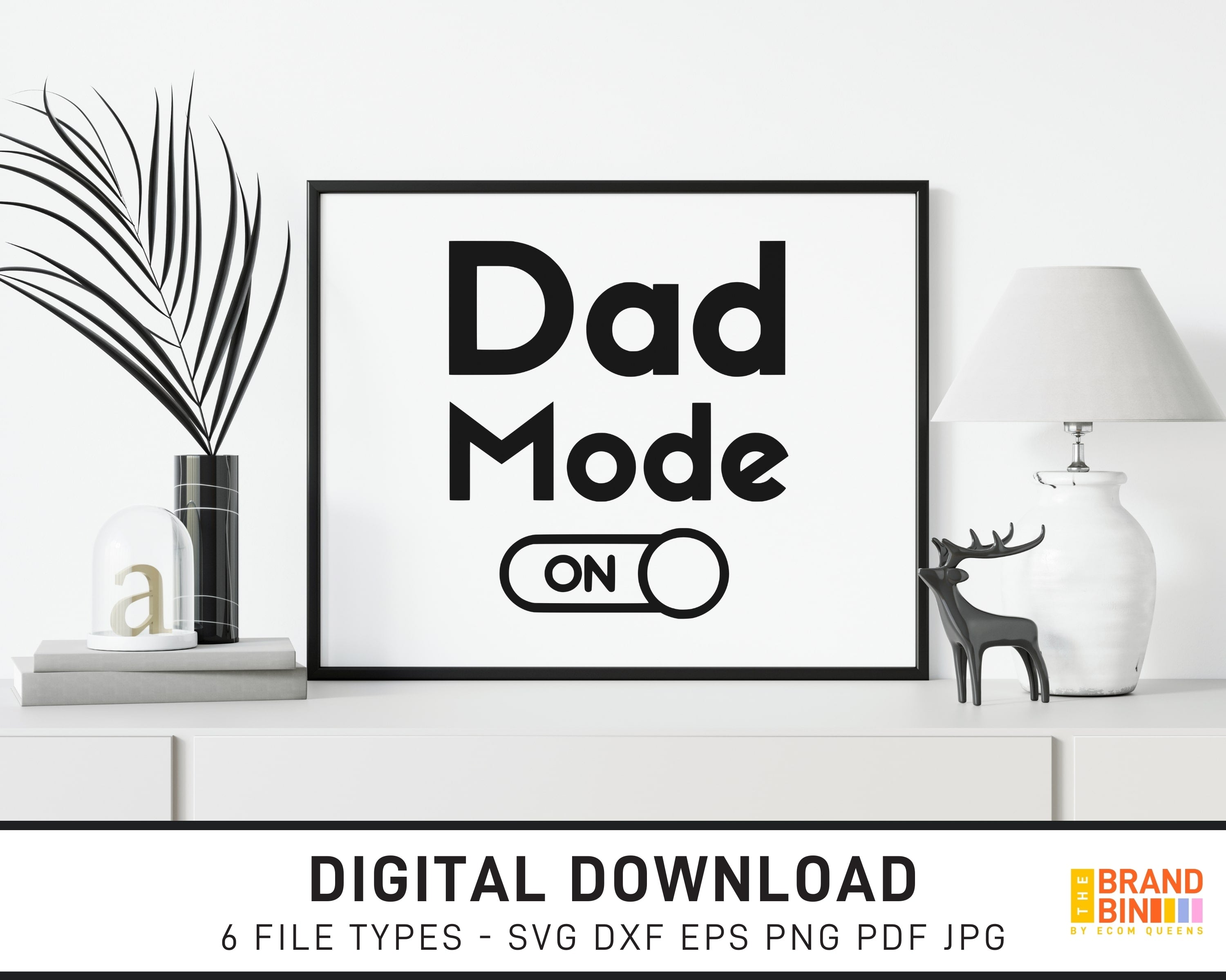 Dad Mode On - SVG Digital Download – The Brand Bin
